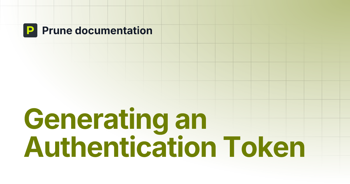 Generating an Authentication Token | Prune documentation