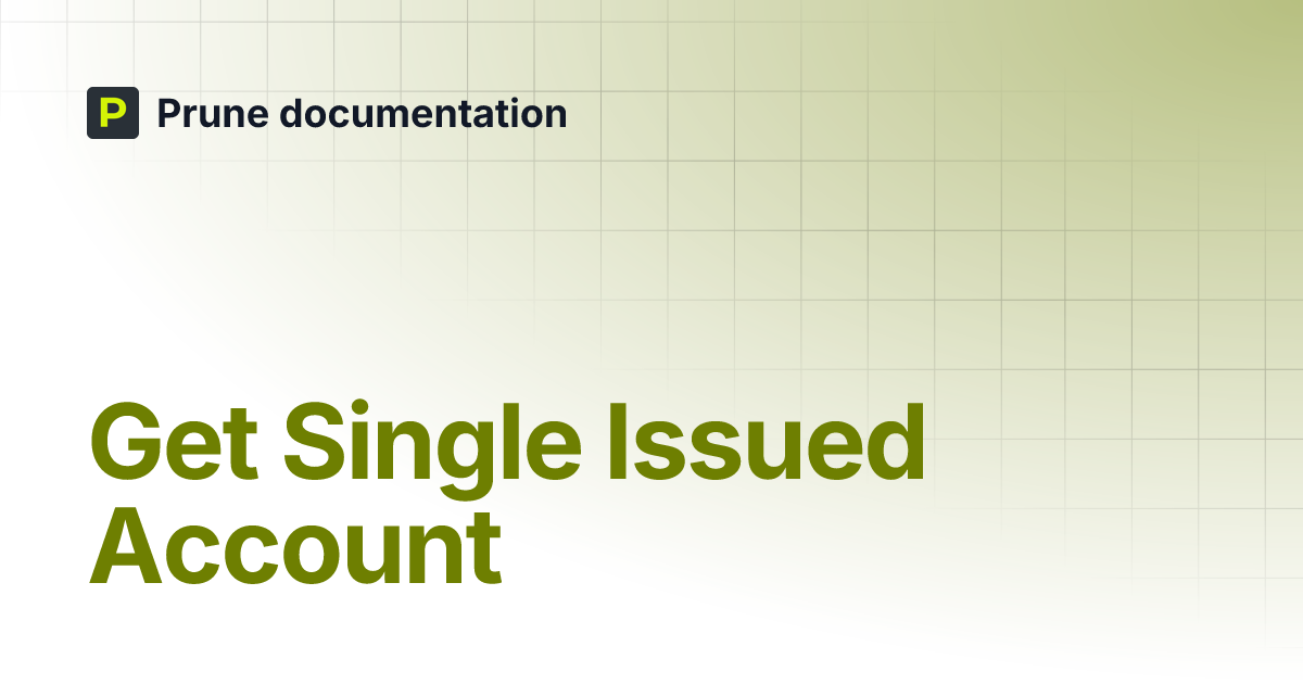 Get Single Issued Account | Prune documentation