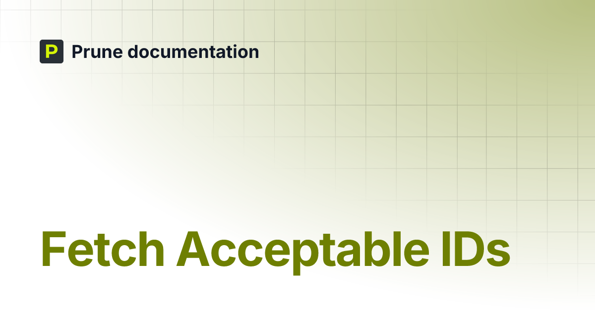 Fetch Acceptable IDs | Prune documentation